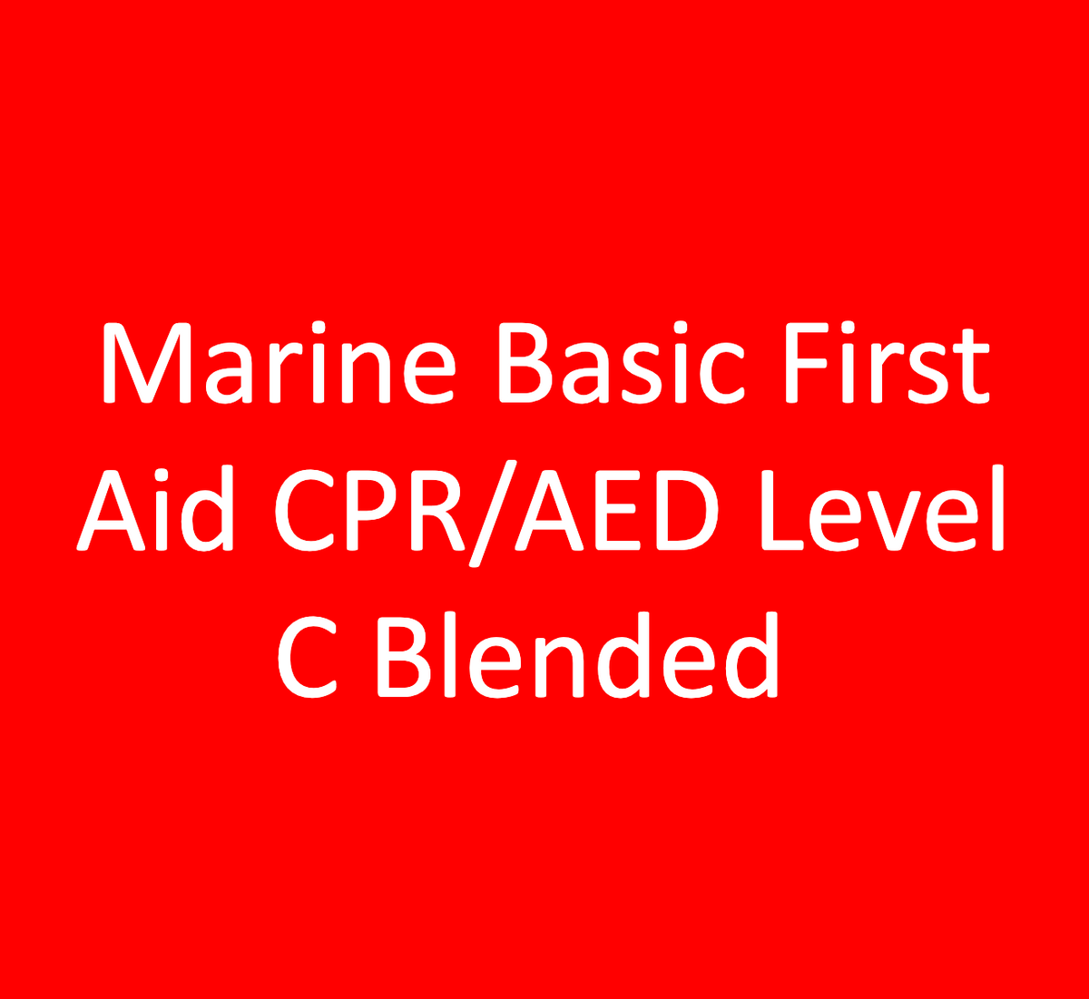 Marine Basic First Aid CPR/AED Level C Blended – Toronto First Aid ...